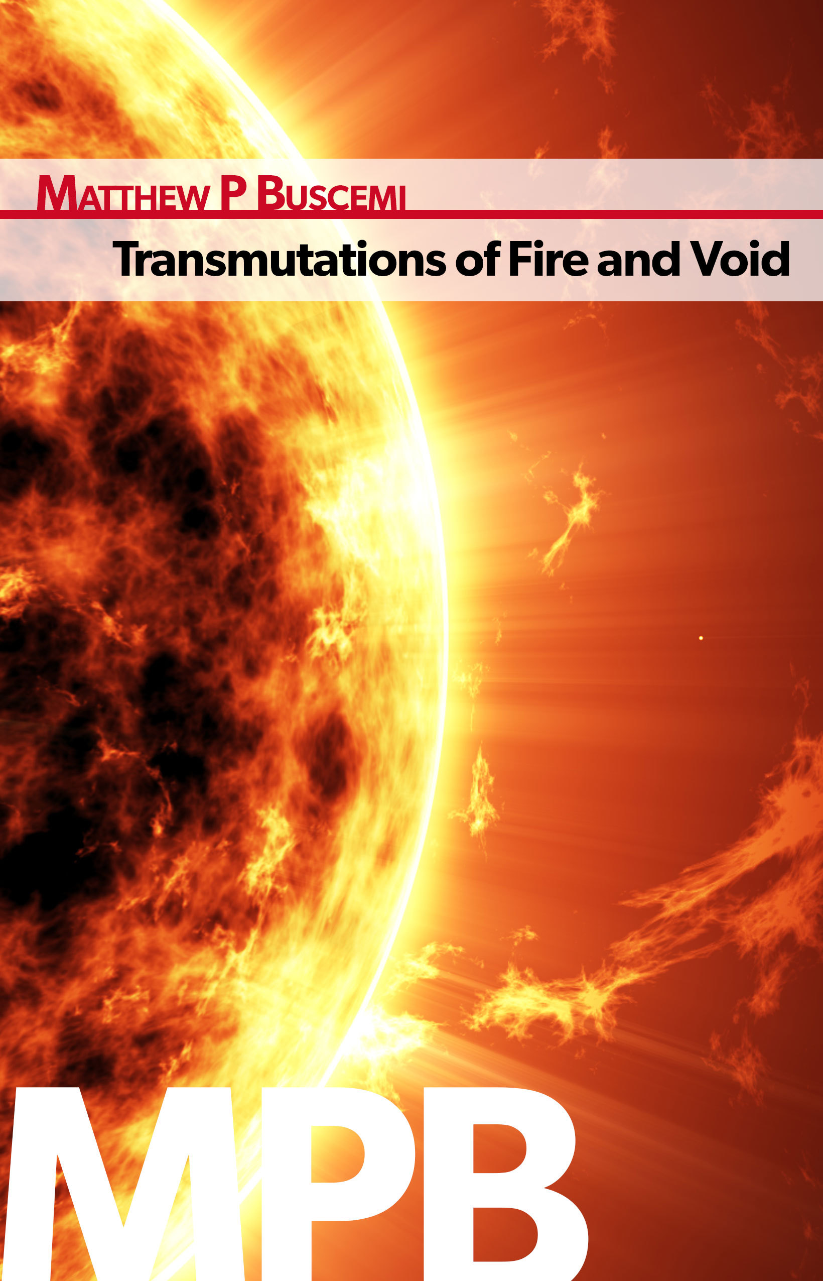 Transmutations of Fire and Void by Matthew Buscemi | Goodreads