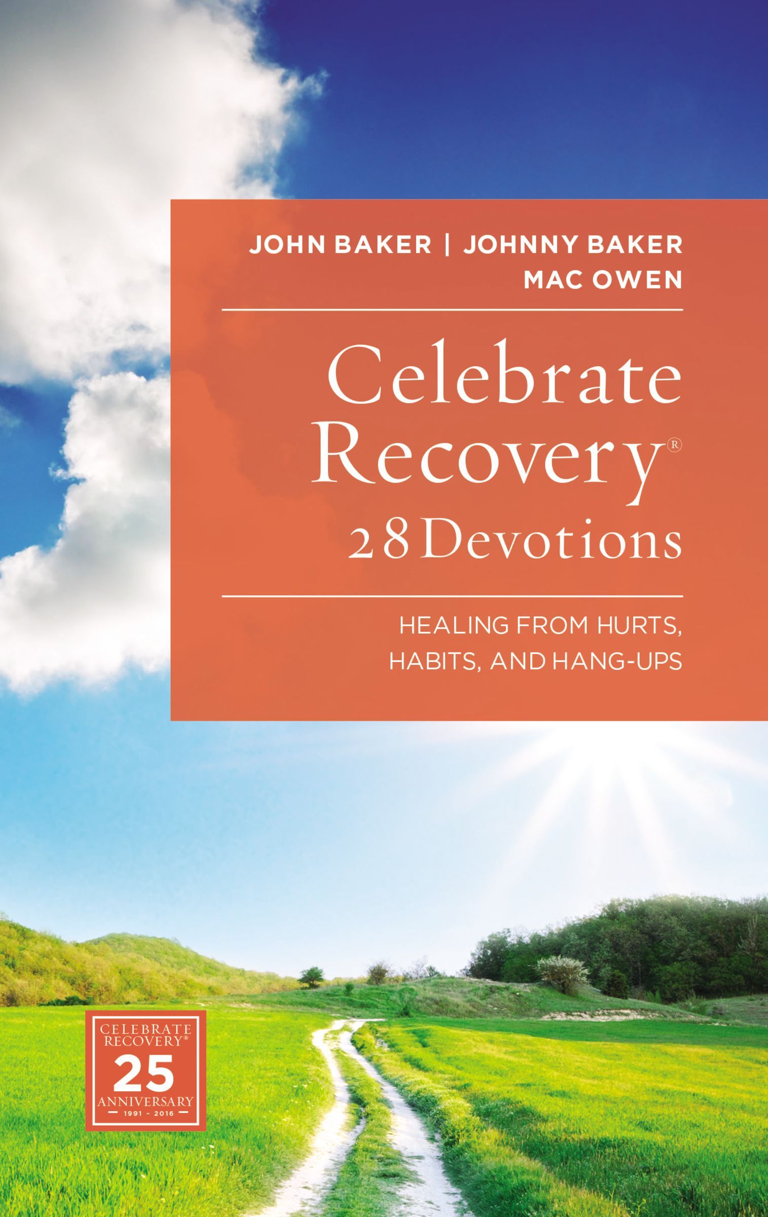 Celebrate Recovery Booklet: 28 Devotions by John Baker | Goodreads