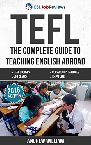 TEFL: The Complete Guide to Teaching English Abroad by Andrew William ...