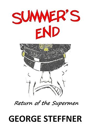 Summer's End: Return of the Supermen by George Steffner | Goodreads