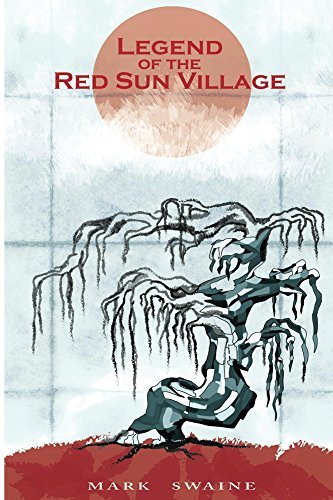 Legend of the Red Sun Village by Mark Swaine | Goodreads