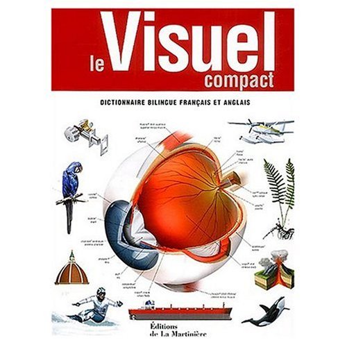Le Visuel Compact : Dictionnaire Bilingue en Francais et Anglais / The ...