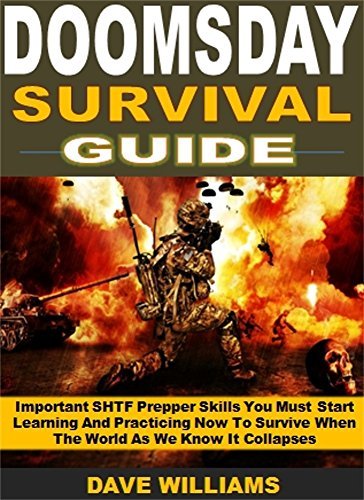 Doomsday Survival Guide: Important SHTF Prepper Skills You Must Start ...