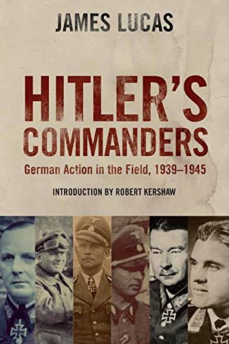 Hitler's Commanders: German Action in the Field, 1939–1945 by James ...