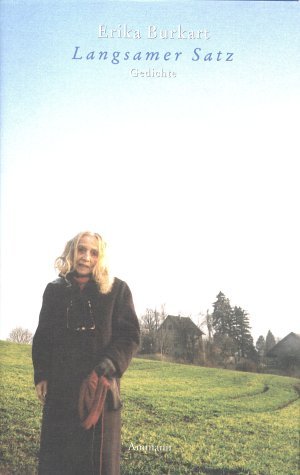 Langsamer Satz: Gedichte by Erika Burkart | Goodreads