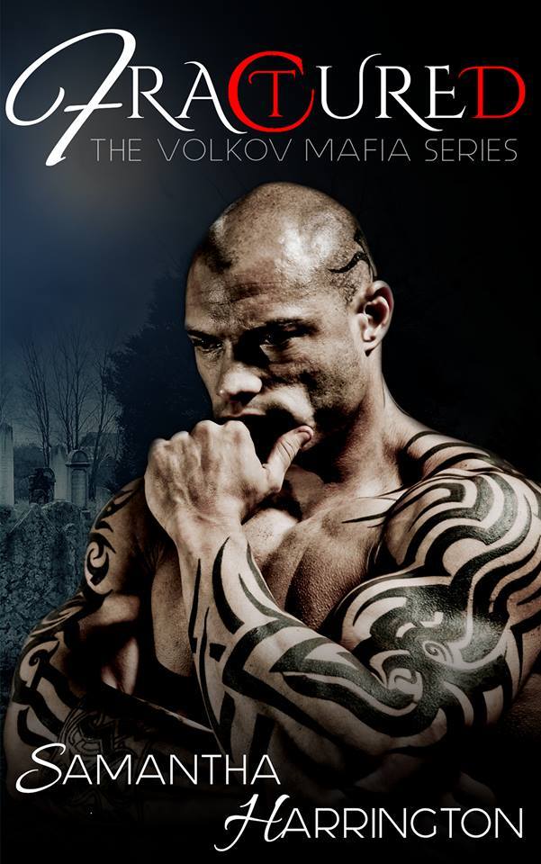 Fractured (Volkov Mafia, #3) by Samantha Harrington | Goodreads