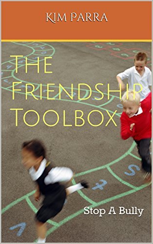 The Friendship Toolbox: Building Peace Daily, Within Classrooms, Homes ...