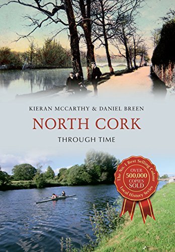 North Cork Through Time by Kieran McCarthy | Goodreads