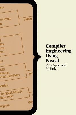 Compiler Engineering Using Pascal by P.C. Capon | Goodreads