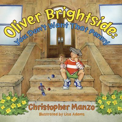 Oliver Brightside: You Don't Want That Penny by Christopher Manzo ...