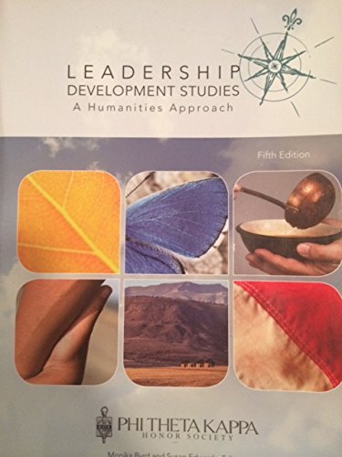 Leadership Development Studies: A Humanities Approach by Phi Theta ...