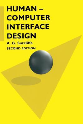 Human-Computer Interface Design by Alistair G. Sutcliffe | Goodreads