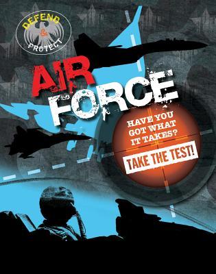Air Force (Defend and Protect) by Robert Snedden | Goodreads