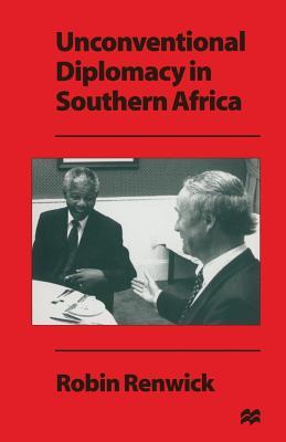 Unconventional Diplomacy in Southern Africa by Robin Renwick | Goodreads