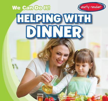 Helping With Dinner (We Can Do It!) by Lois Fortuna | Goodreads