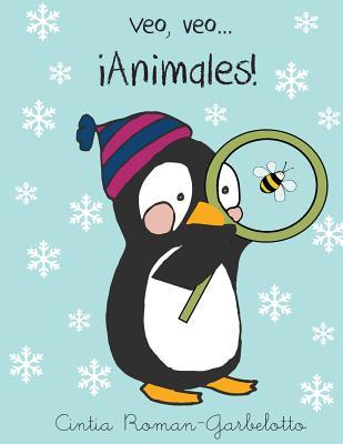 Veo, veo...Animales (Spanish Edition) by Cintia Roman-Garbelotto ...