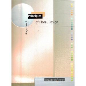 Principles Of Floral Design by Gregor Lersch | Goodreads