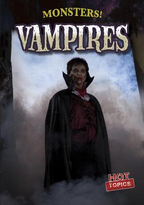 Vampires (Monsters!, 4) by Peter Castellano | Goodreads