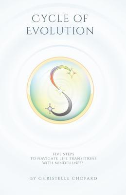 Cycle of Evolution: Five Steps to navigate life transitions with ...