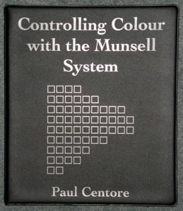 Controlling Colour with the Munsell System by Paul Centore by Paul ...