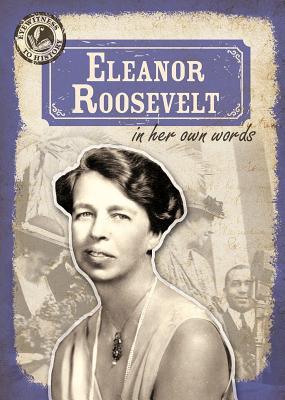 Eleanor Roosevelt in Her Own Words by John M. Shea | Goodreads