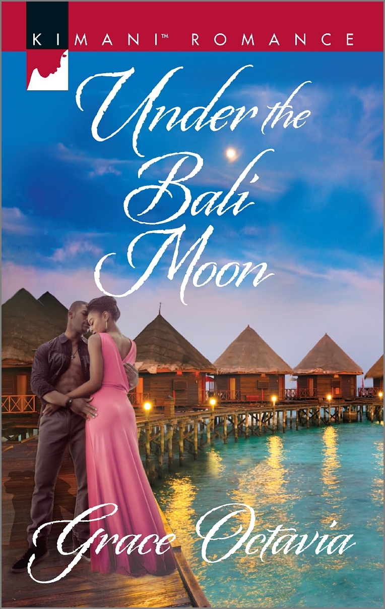 Under the Bali Moon (Kimani Romance) by Grace Octavia | Goodreads