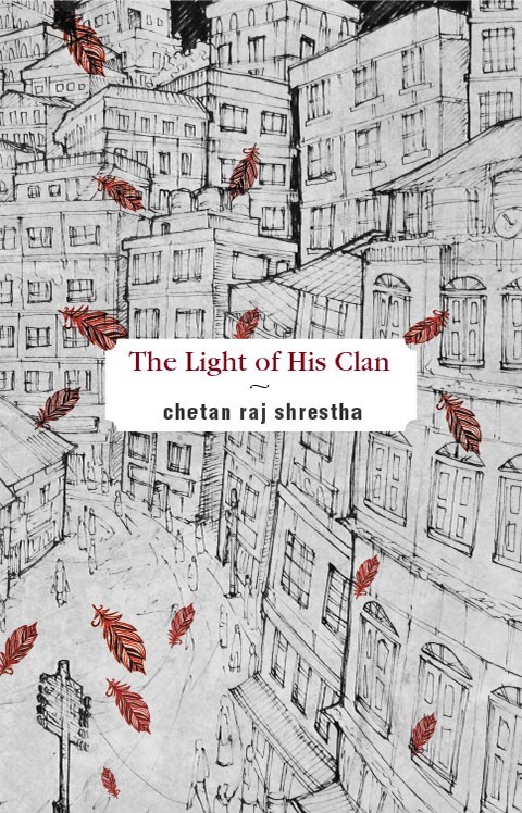 The Light of His Clan by Chetan Raj Shrestha | Goodreads