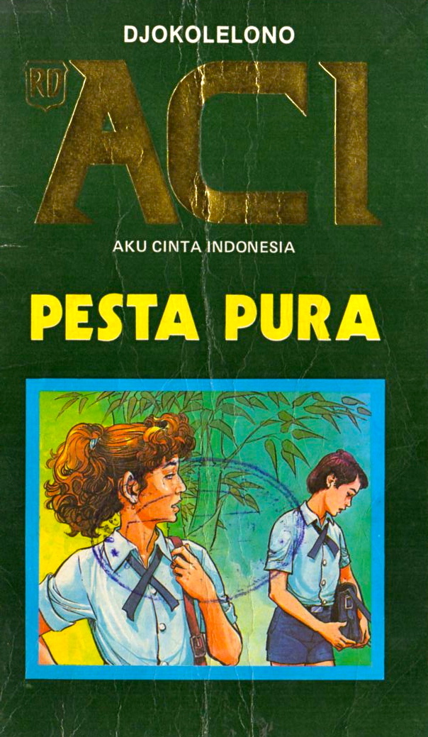 ACI (Aku Cinta Indonesia): Pesta Pura by Djokolelono | Goodreads