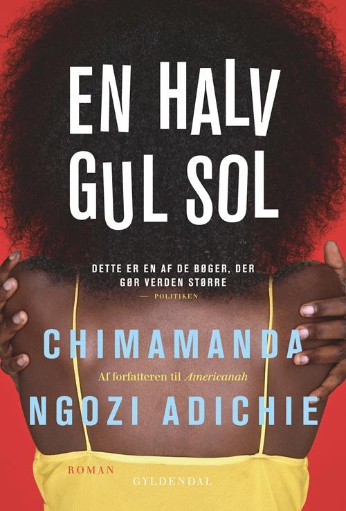 En halv gul sol by Chimamanda Ngozi Adichie | Goodreads