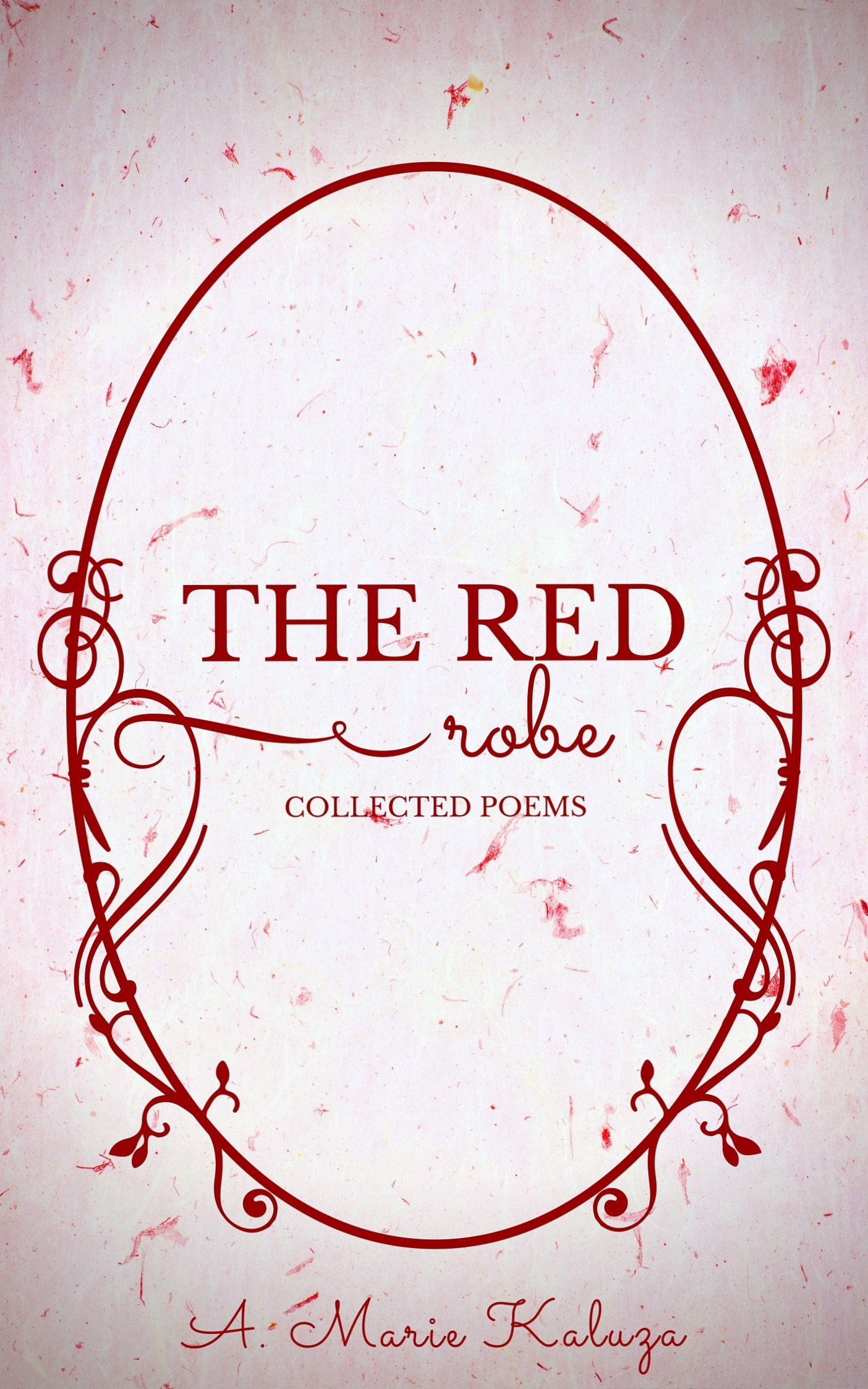 The Red Robe by A. Marie Kaluza | Goodreads
