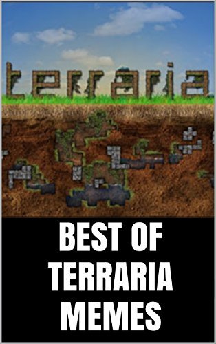 Best of Terraria Memes by Gamer Memes | Goodreads