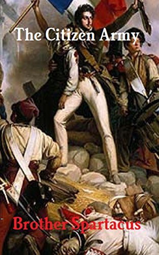 The Citizen Army by Brother Spartacus | Goodreads