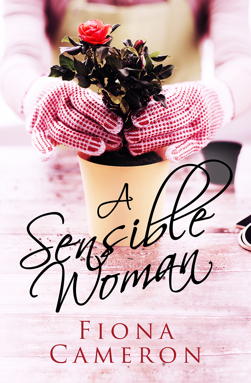 A Sensible Woman by Fiona Cameron | Goodreads