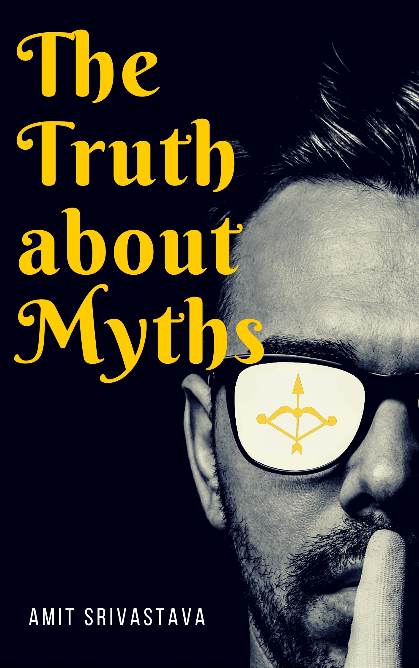 The Truth about Myths by Amit Srivastava | Goodreads