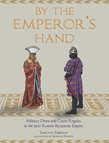 By the Emperor's Hand: Military Dress and Court Regalia in the Later ...