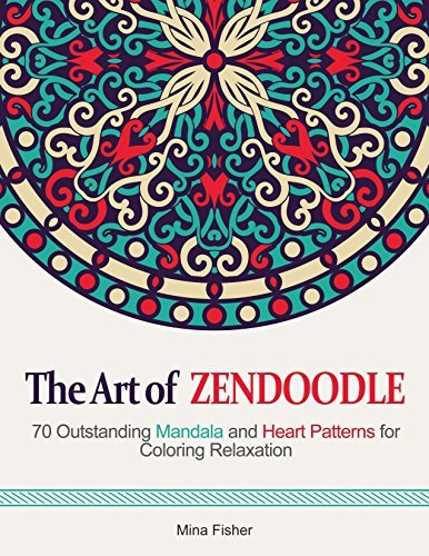 The Art of Zendoodle: 70 Outstanding Mandala and Heart Patterns for ...