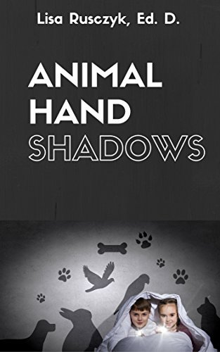Animal Hand Shadows by Lisa M. Rusczyk | Goodreads