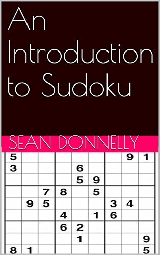 An Introduction to Sudoku by Sean Donnelly | Goodreads