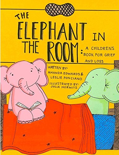 The Elephant in the Room: A Childrens Book for Grief and Loss by Amanda ...