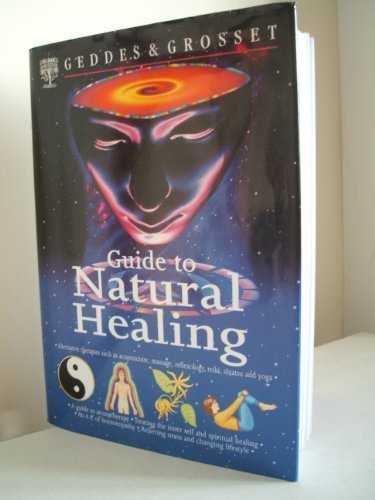A Guide to Natural Healing by Geddes and Grosset | Goodreads