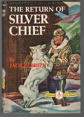 The Return of Silver Chief by Kurt Wiese | Goodreads