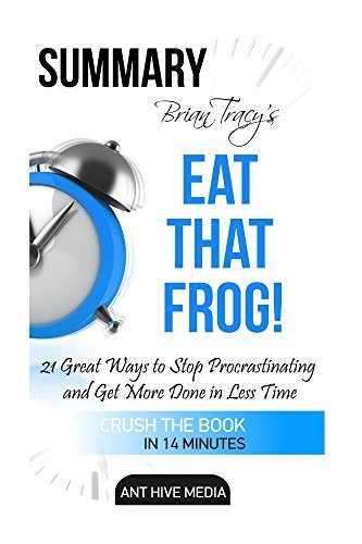 Brian Tracy's Eat That Frog!: by Ant Hive Media | Goodreads