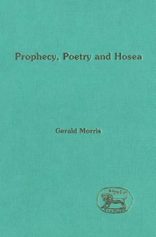 Prophecy, Poetry And Hosea by Gerald Morris | Goodreads
