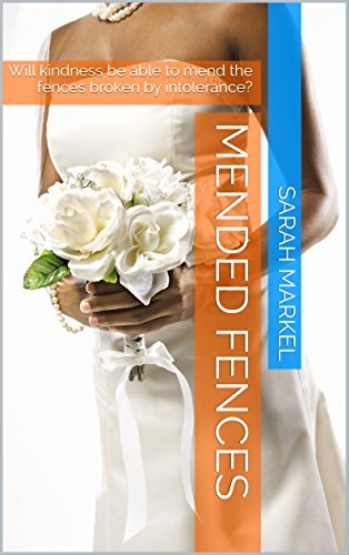 Mended Fences (Mended Hearts, #2) by Sarah Markel | Goodreads