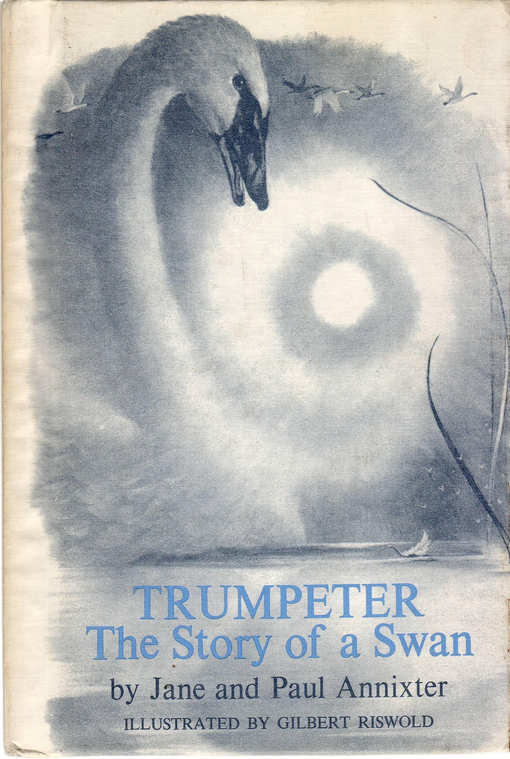 Trumpeter, The Story of a Swan by Jane Annixter | Goodreads