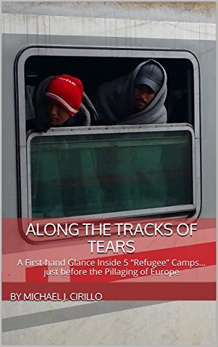 Along the Tracks of Tears: A First-hand Glance Inside 5 European ...