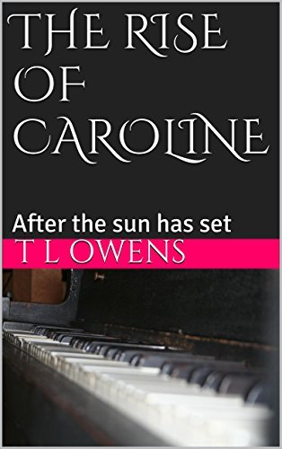 THE RISE OF CAROLINE: After the sun has set by Mimi Johnson | Goodreads
