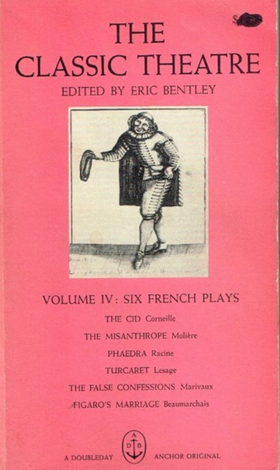 The Classic Theatre Vol. IV: Six French Plays by Eric Bentley | Goodreads
