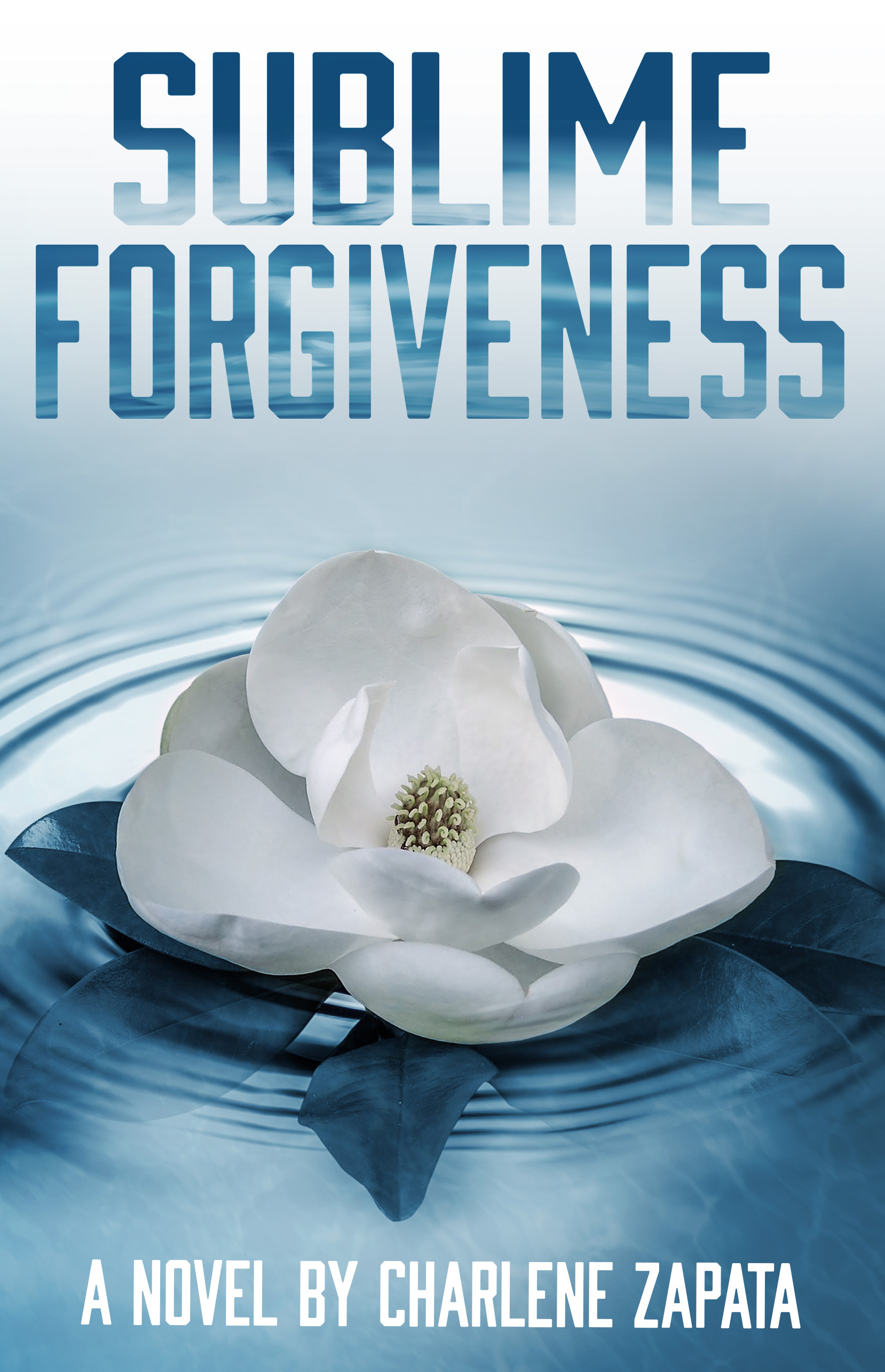 Sublime Forgiveness (Sublime, #3) by Charlene Zapata | Goodreads