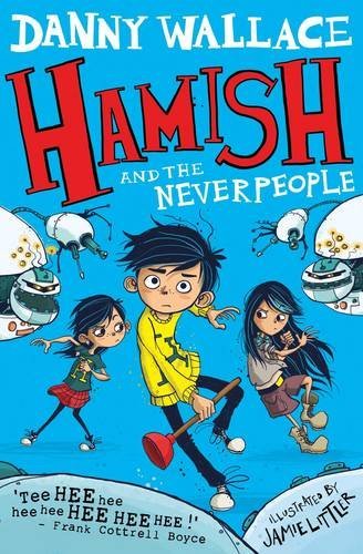 Hamish and the Neverpeople (Hamish and the PDF, #2) by Danny Wallace ...